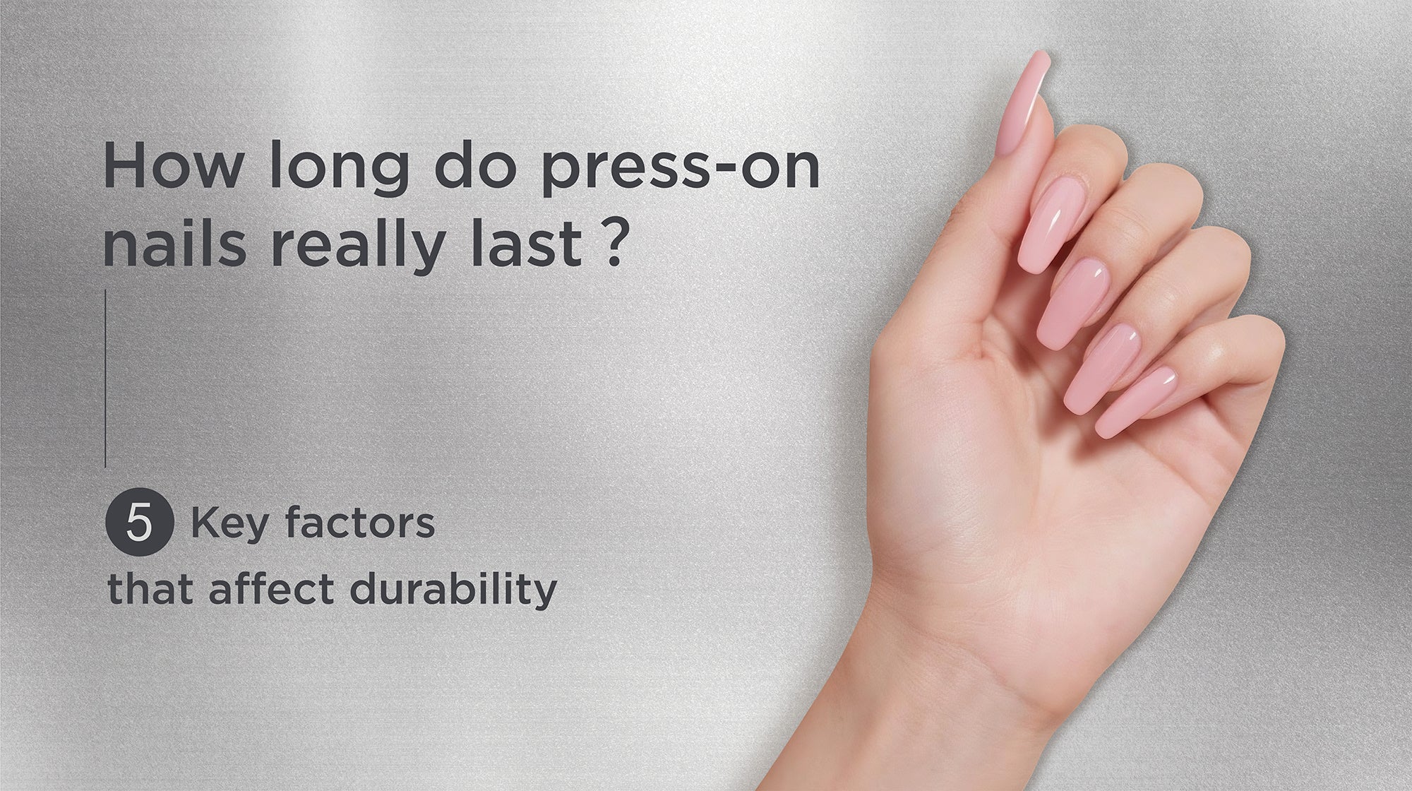 How Long Do Press-On Nails Really Last? 5 Key Factors That Affect Dura ...